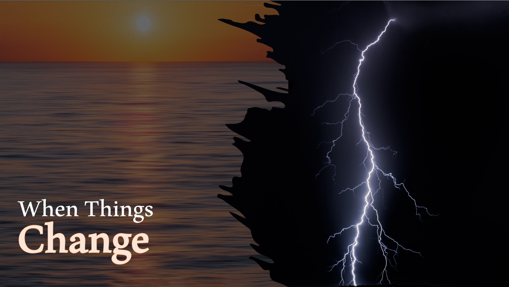 When Things Change – Mindful of His Ways
